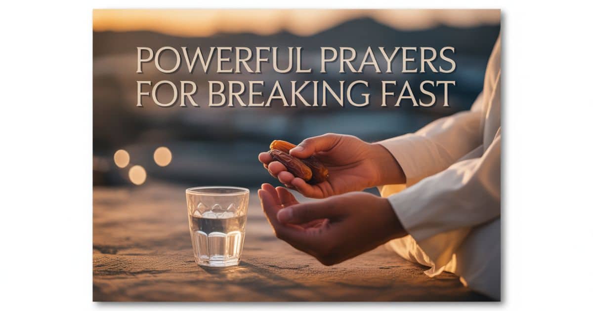 22+ Powerful Prayers For Breaking Fast: A Spiritual Journey of Renewal and Gratitude