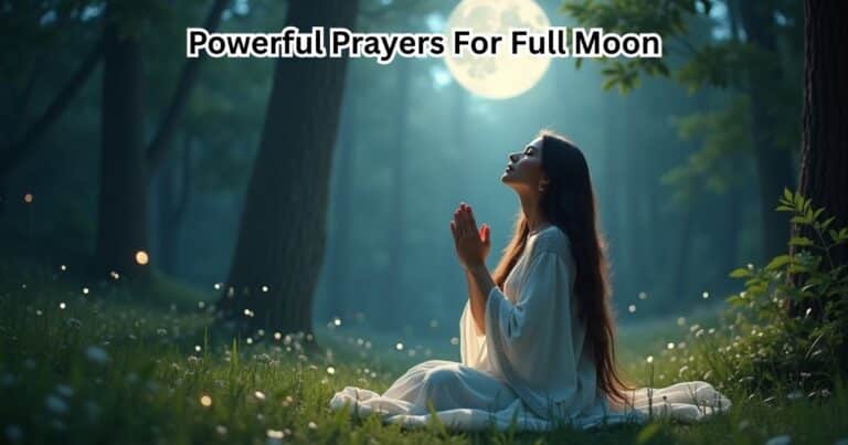 22 Powerful Prayers For Full Moon