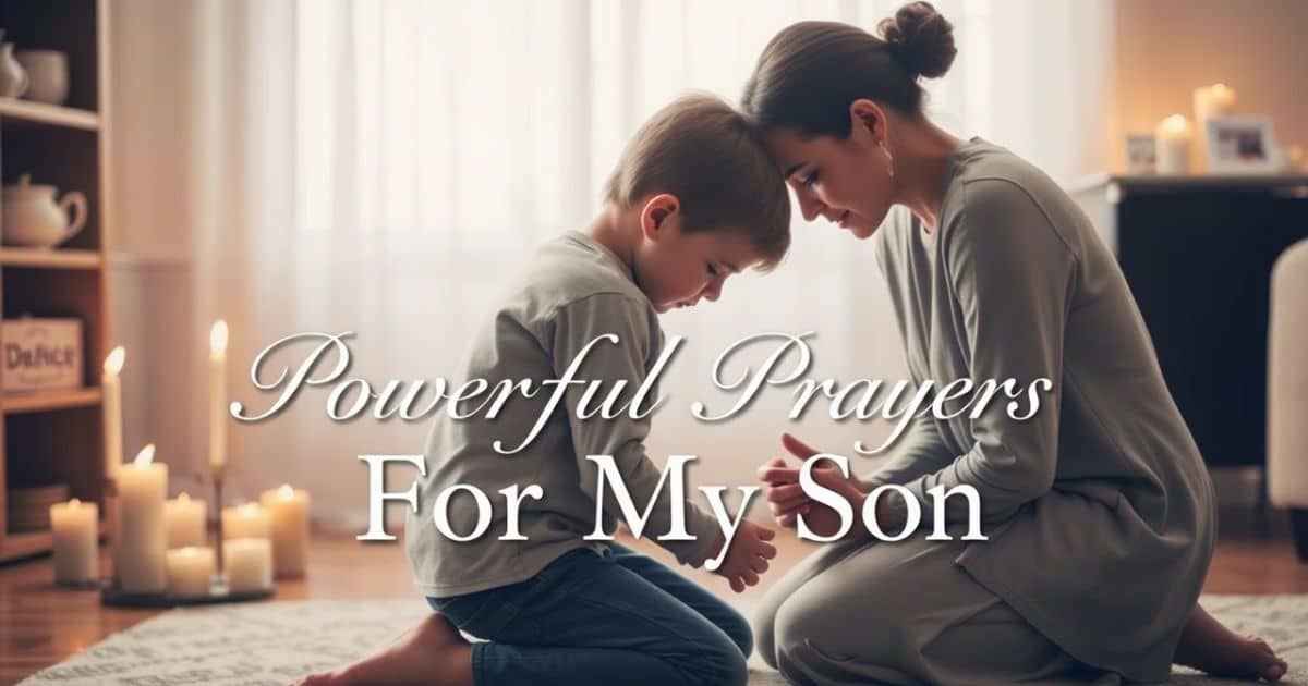 22 Powerful Prayers For My Son