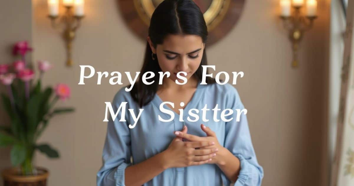 23+ Powerful Prayers For My Sister