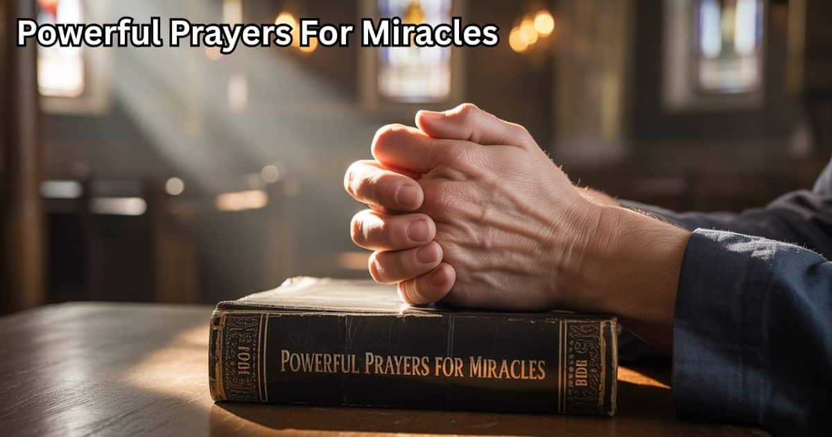 27 Powerful Prayers For Miracles